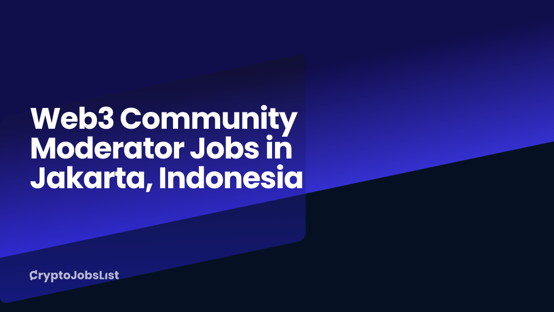 Web3 Community Moderator Jobs in Jakarta, Indonesia