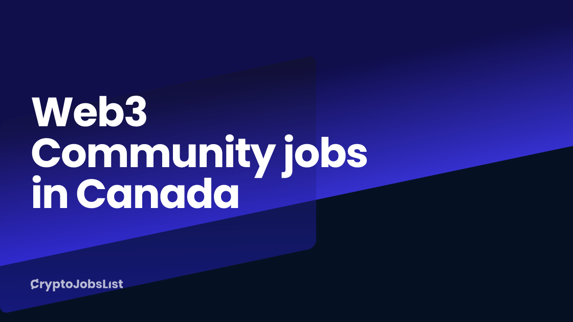 Best Web3 Community Jobs in Canada - $300k-$350k/year