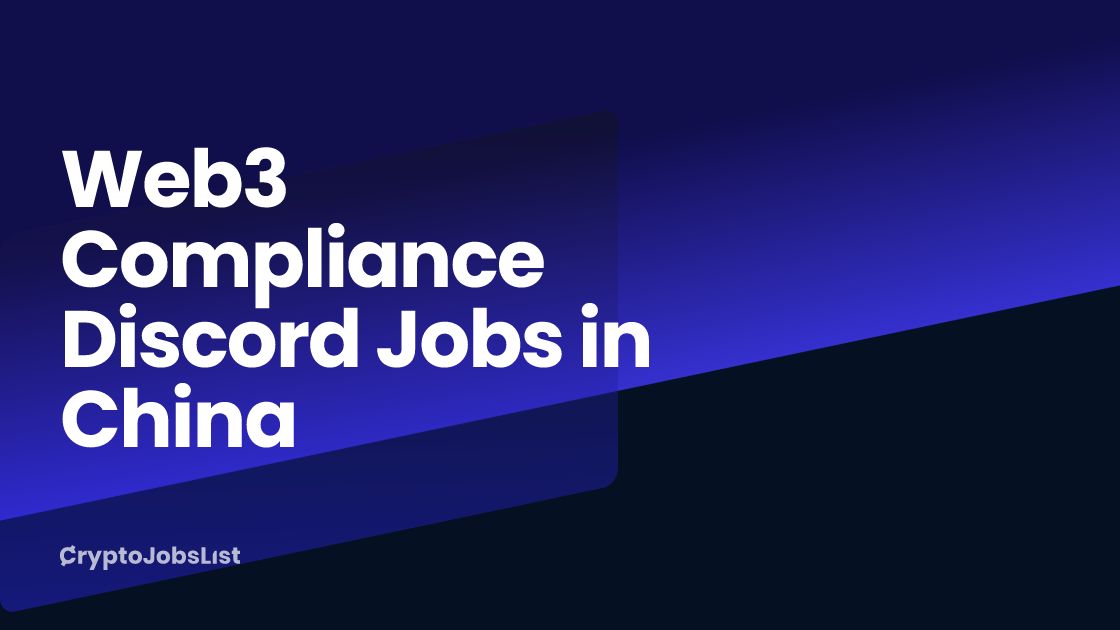 Web3 Compliance Discord Jobs in China