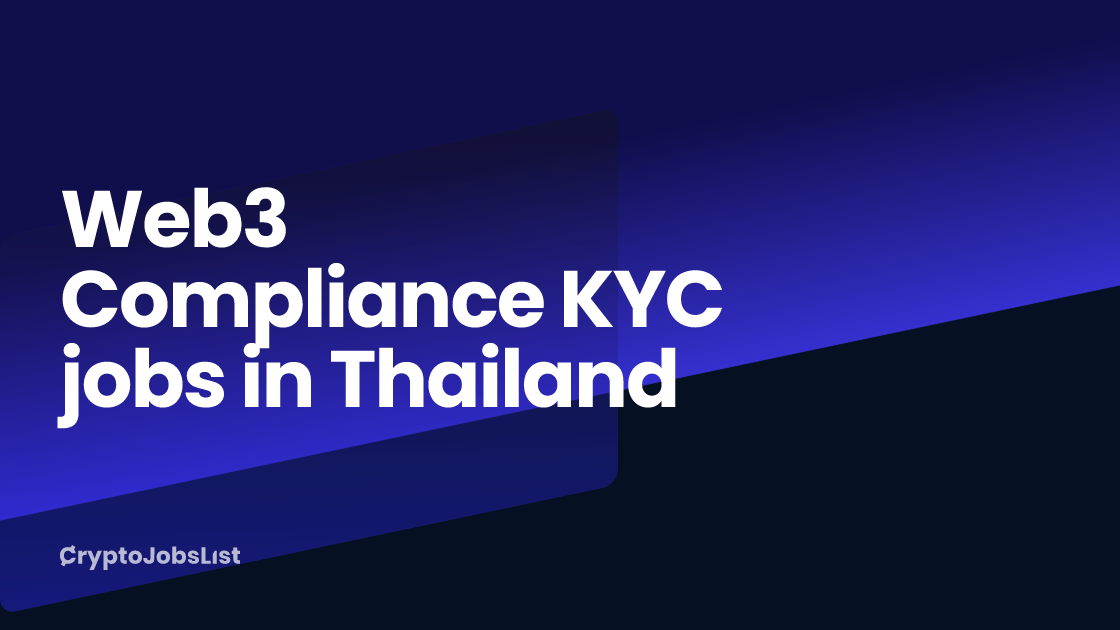 Best Web3 Compliance KYC Jobs in Thailand