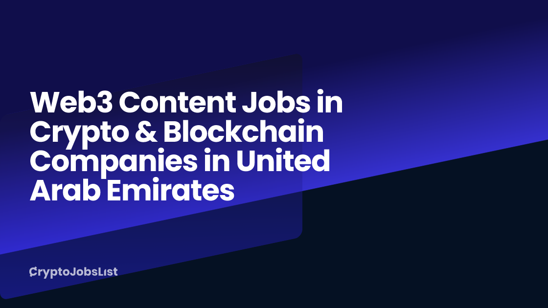 Web3 Content Jobs In Crypto And Blockchain Companies In United Arab