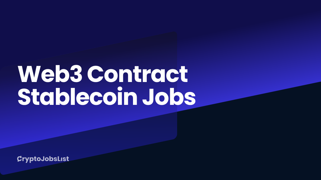 Best Web3 Contract Stablecoin Jobs - $50k-$150k/year