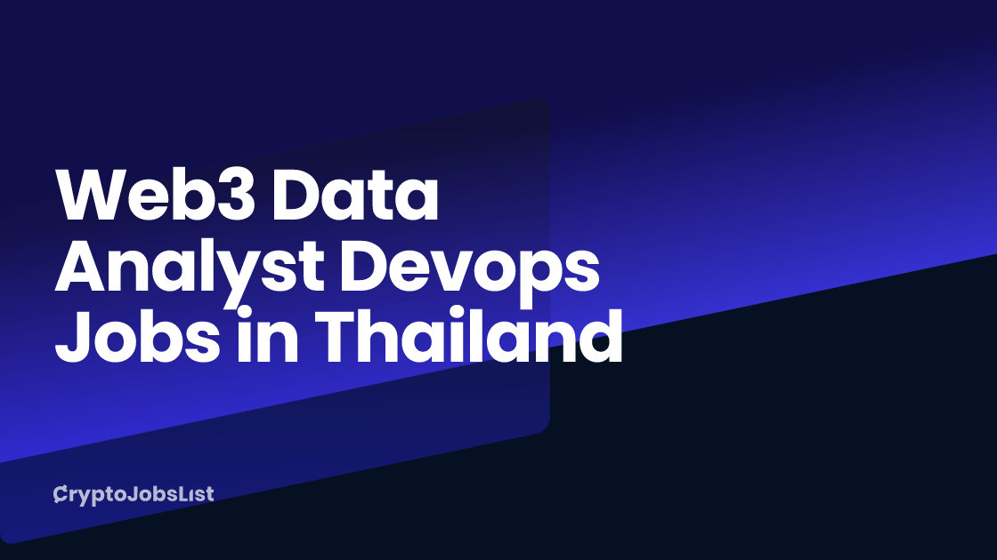 Best Web3 Data Analyst Devops Jobs in Thailand