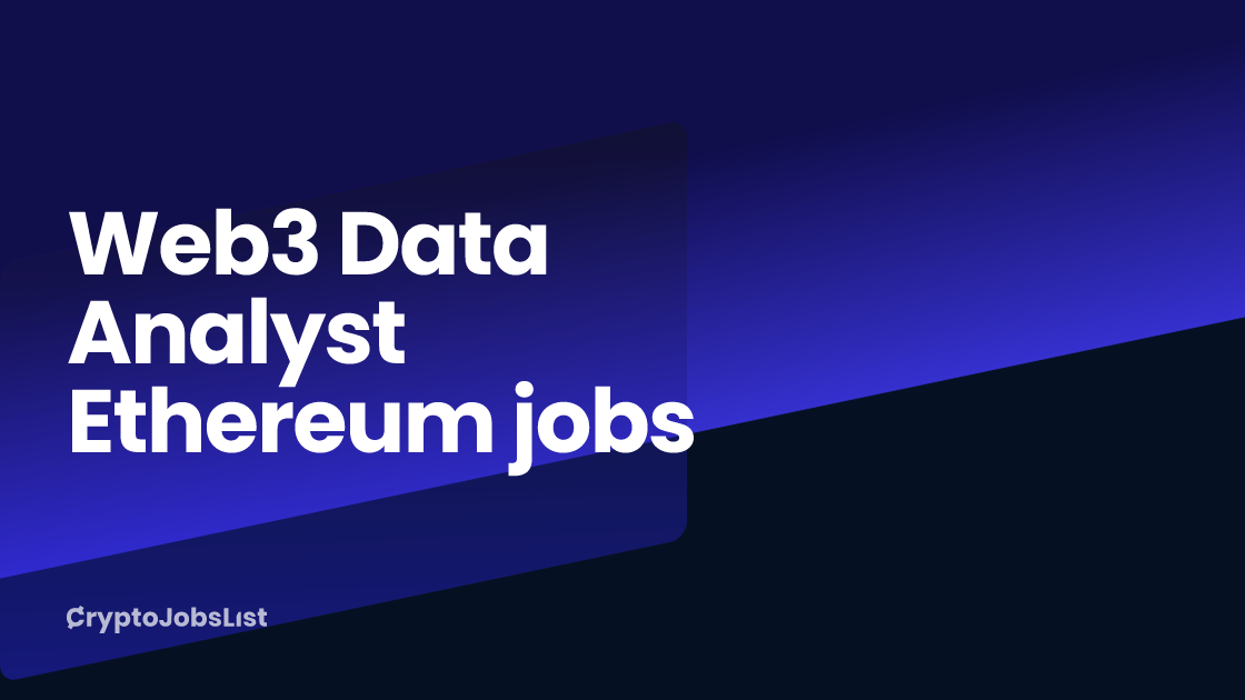 Best Web3 Data Analyst Ethereum Jobs