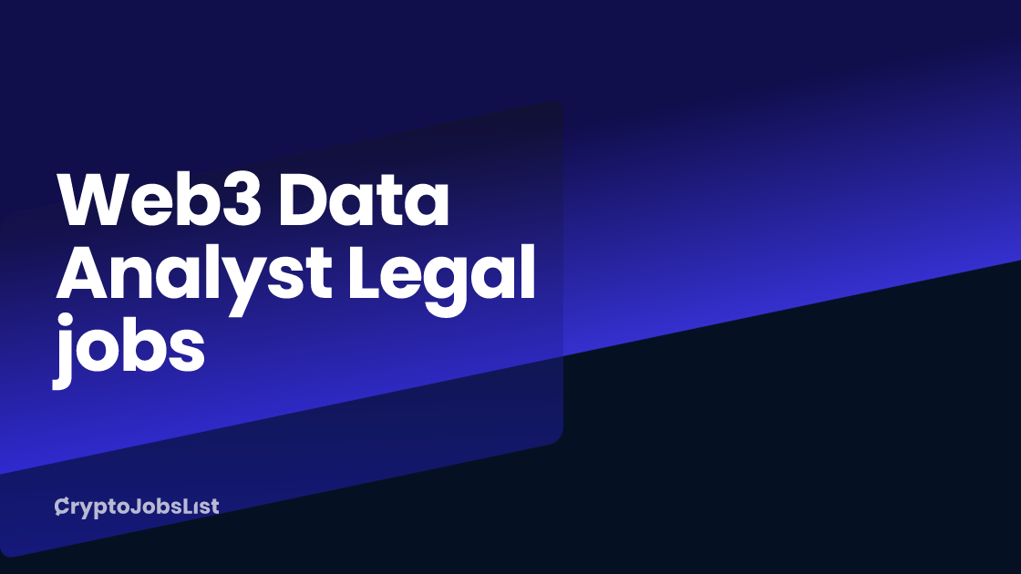 Web3 Data Analyst Legal jobs - Oct 2024