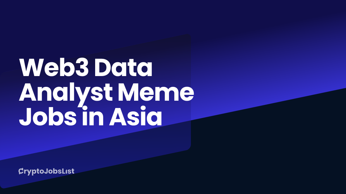 Web3 Data Analyst Meme Jobs in Asia