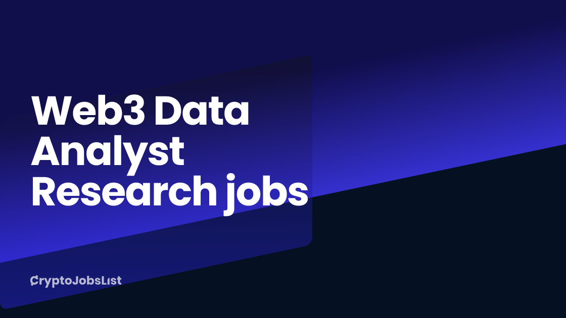 Best Web3 Data Analyst Research Jobs - $150k/year