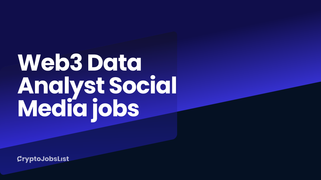 Web3 Data Analyst Social Media jobs - Oct 2024