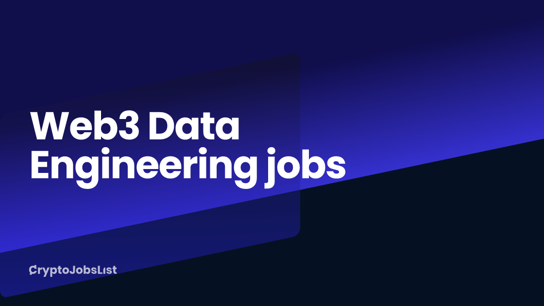 Web3 Data Engineering Jobs - $50k-$470k/year