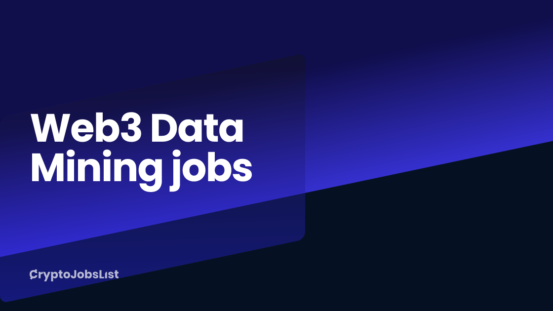 Best Web3 Data Mining Jobs - $140k-$200k/year