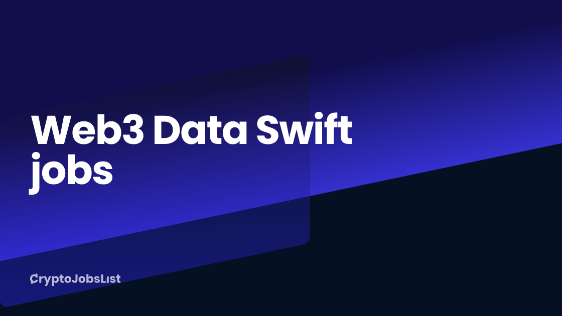 Best Web3 Data Swift Jobs