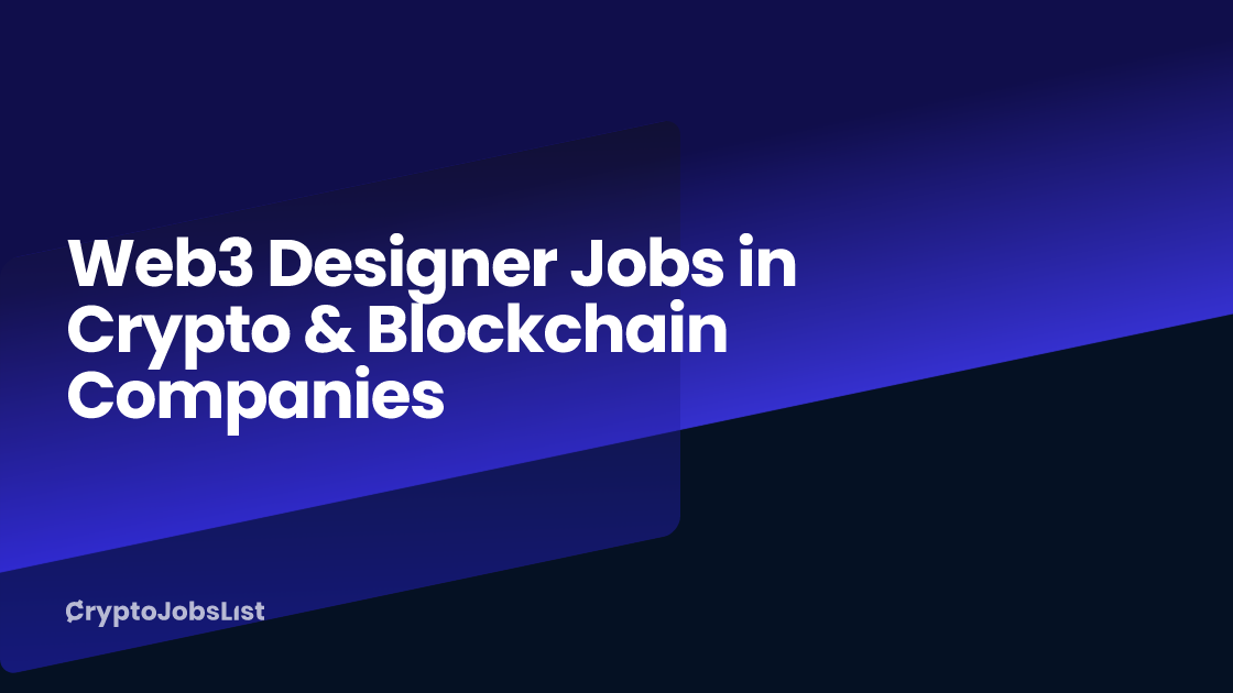 Web3 Designer Jobs in Crypto & Blockchain Companies (5 New ...