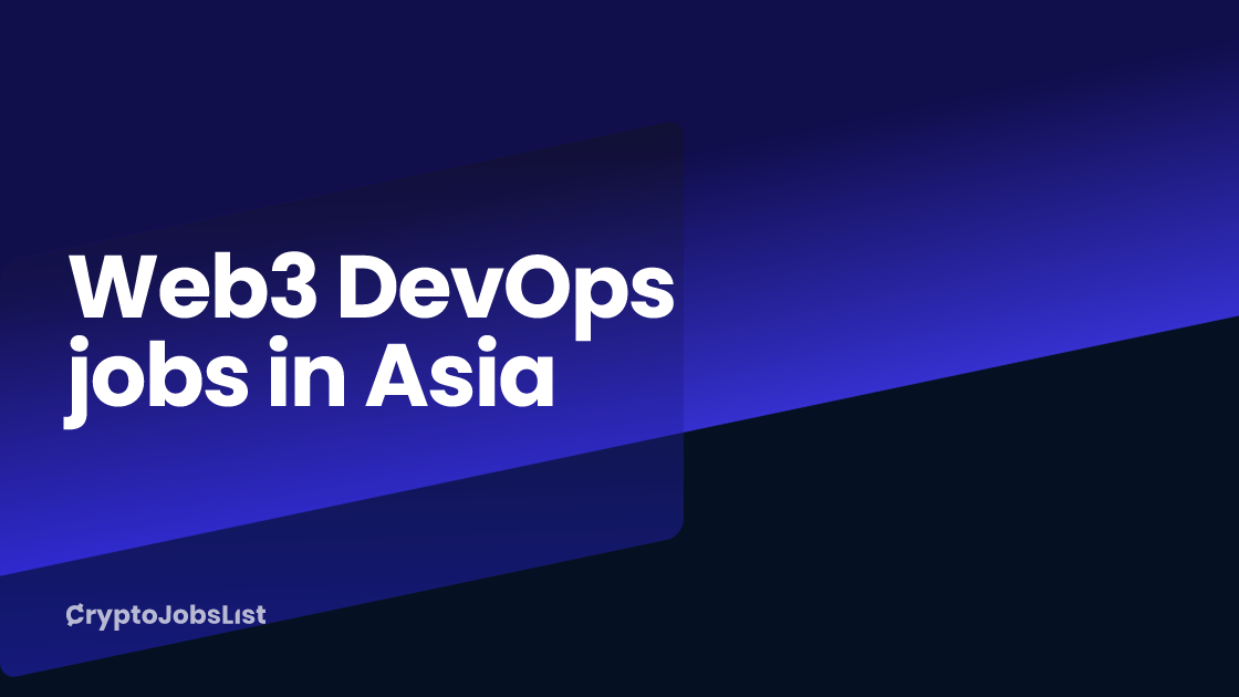 Best Web3 DevOps Jobs in Asia