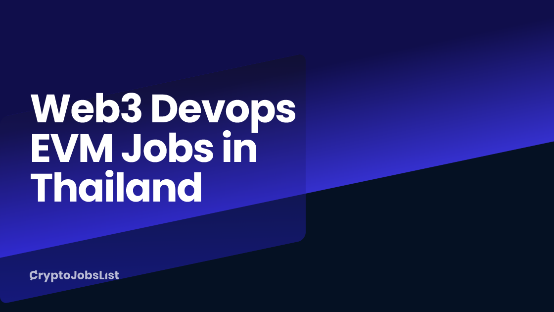 Best Web3 Devops EVM Jobs in Thailand
