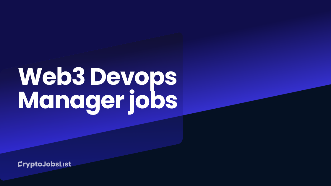 Web3 Devops Manager Jobs - $50k-$470k/year