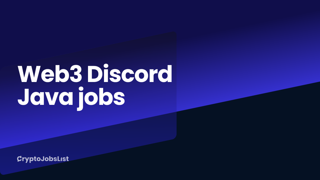 Best Web3 Discord Java Jobs - $85k-$300k/year