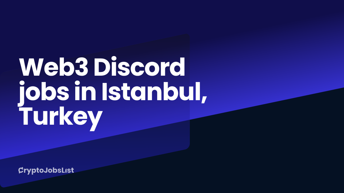 Best Web3 Discord Jobs in Istanbul, Turkey