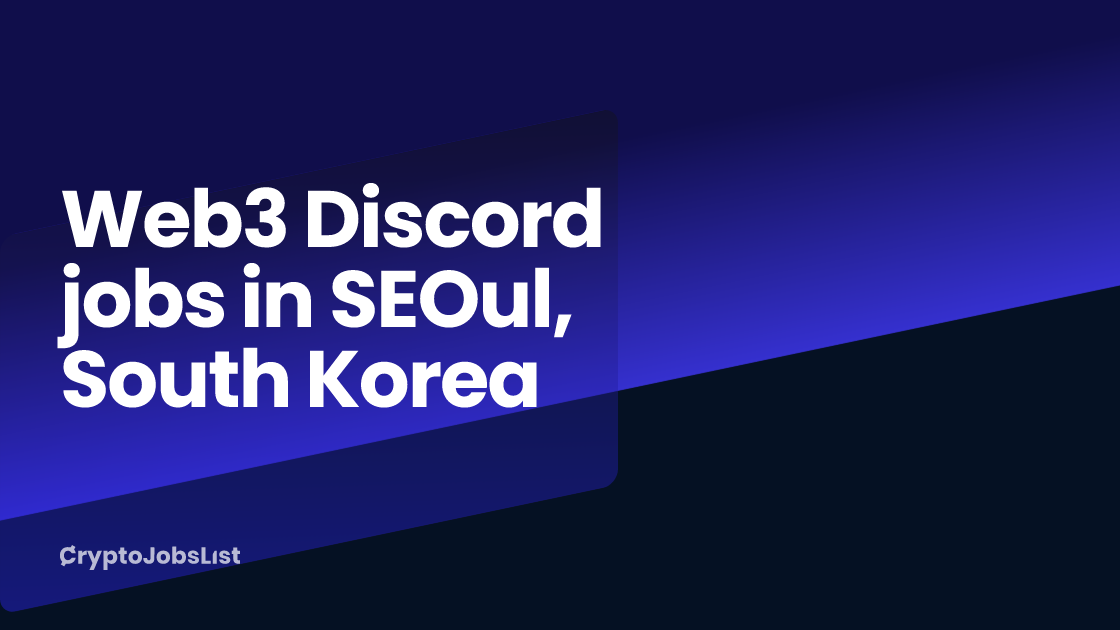 Best Web3 Discord Jobs in SEOul, South Korea