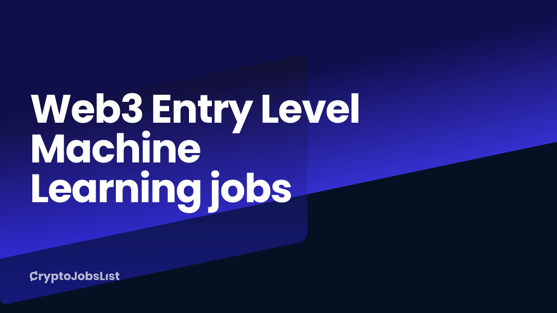 Best Web3 Entry Level Machine Learning Jobs