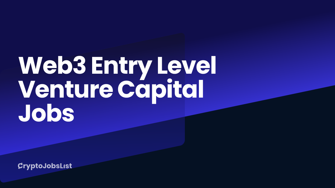Web3 Entry Level Venture Capital Jobs