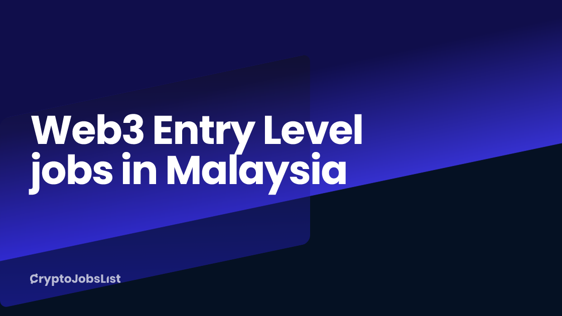 Web3 Entry Level Jobs in Malaysia