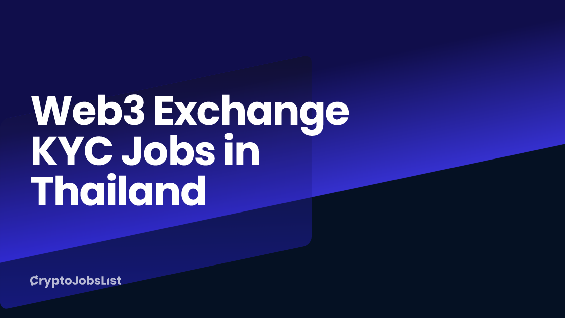 Best Web3 Exchange KYC Jobs in Thailand