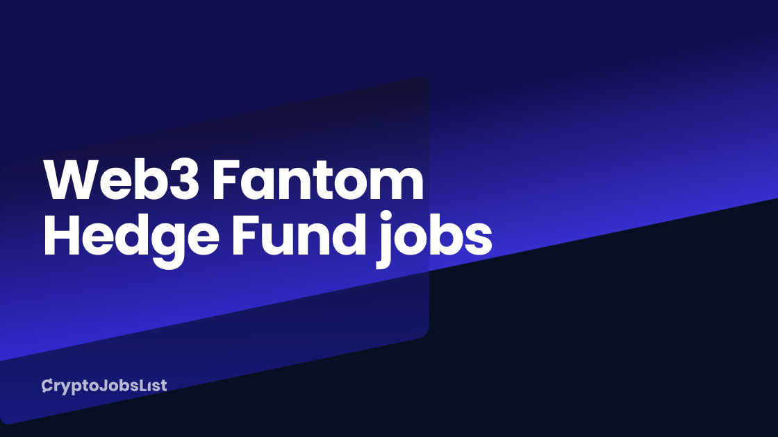 Best Web3 Fantom Hedge Fund Jobs