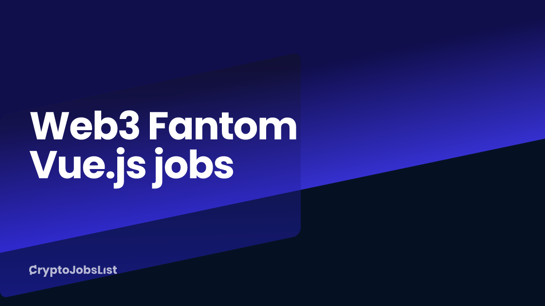 Web3 Fantom Vue.js jobs - Nov 2024