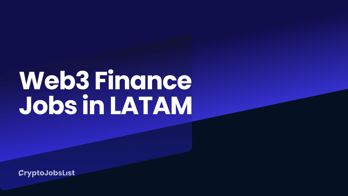 Web3 Finance Jobs in LATAM - $145k-$205k/year