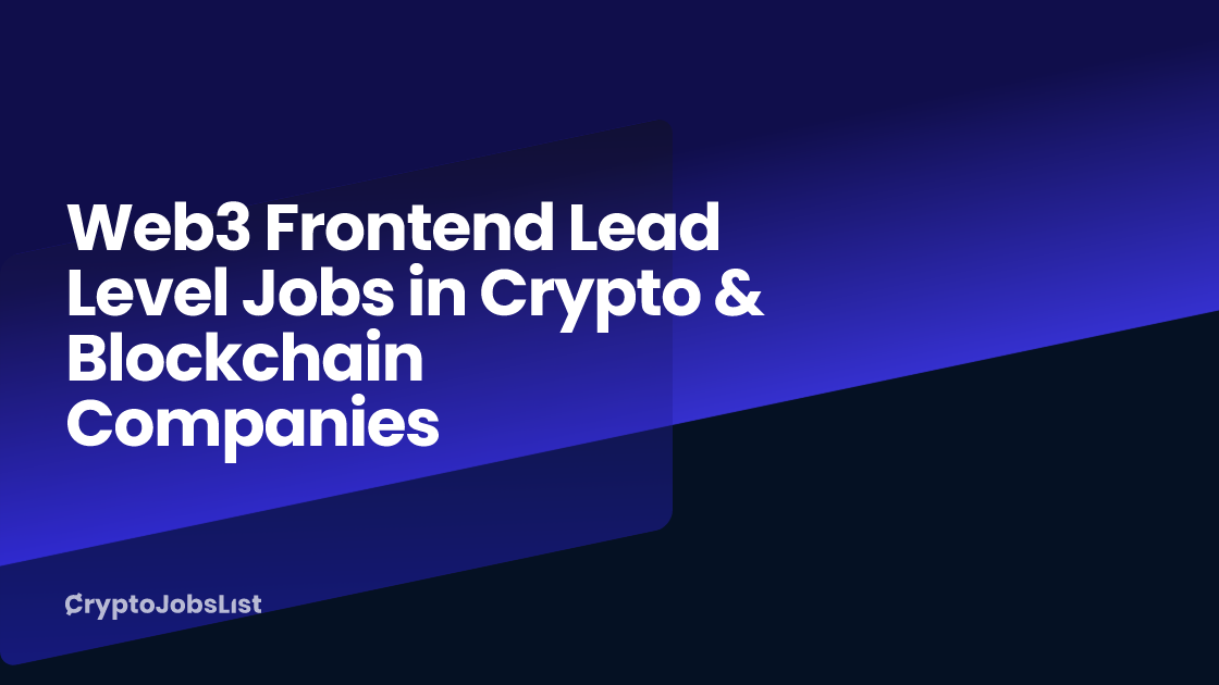 Web3 Frontend Lead Level Jobs In Crypto And Blockchain Companies Crypto