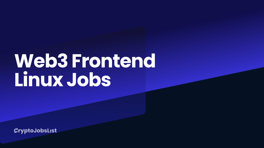 Web3 Frontend Linux Jobs