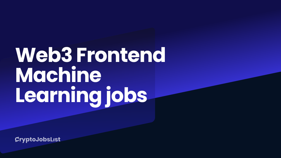 Best Web3 Frontend Machine Learning Jobs