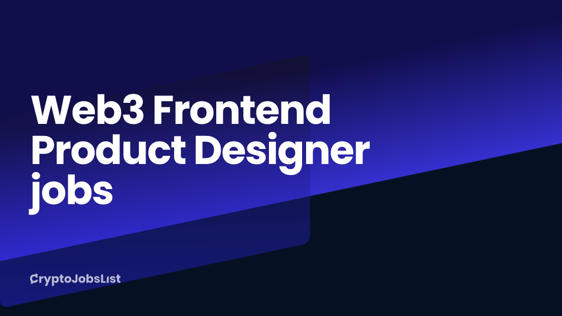 Web3 Frontend Product Designer Jobs