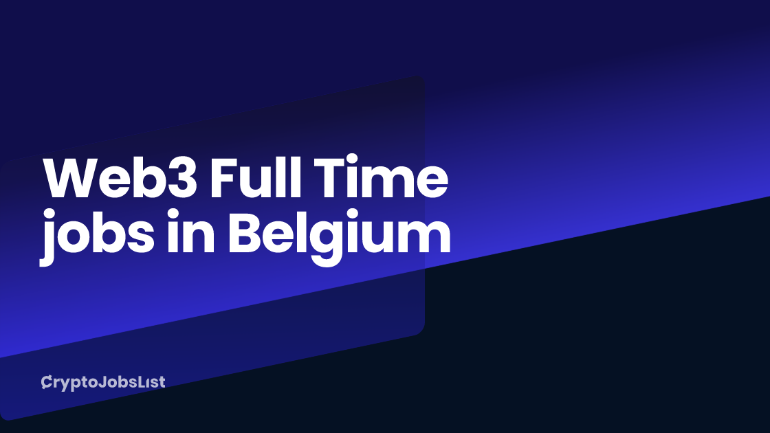 Web3 Full Time Jobs in Belgium