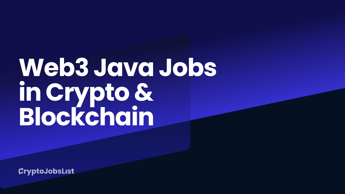 Web3 Java Jobs in Crypto & Blockchain (42 New) | Crypto Jobs List
