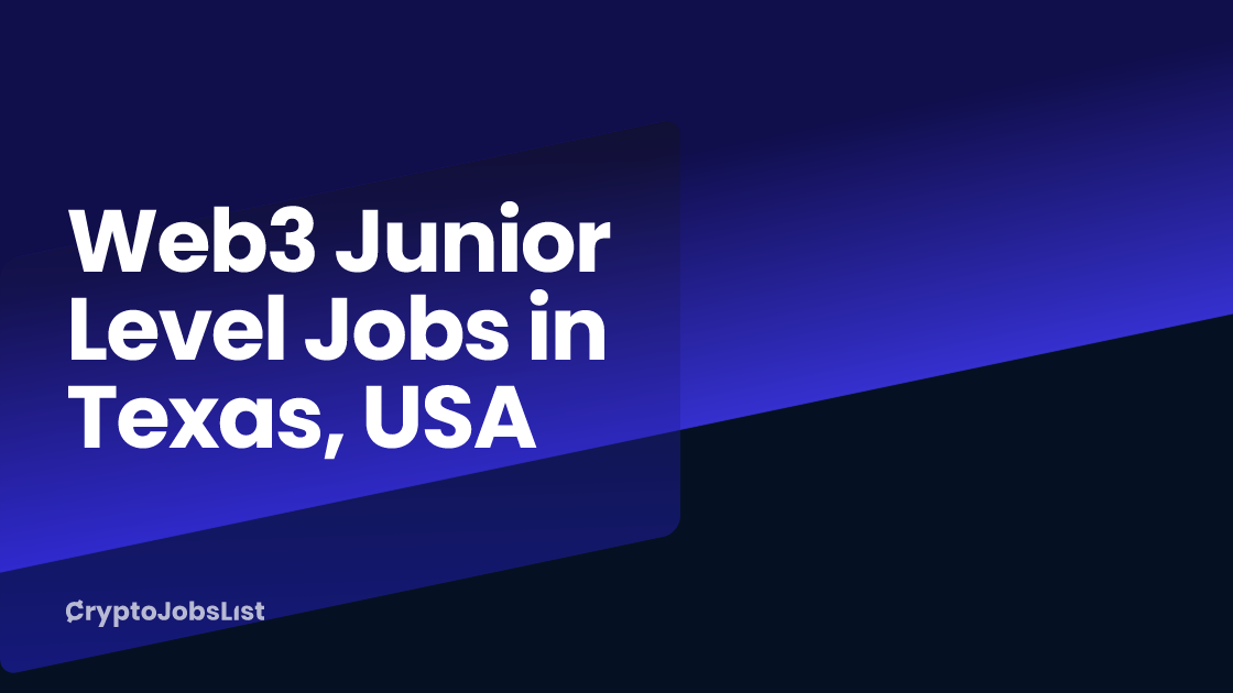 Web3 Junior Level Jobs in Texas, USA