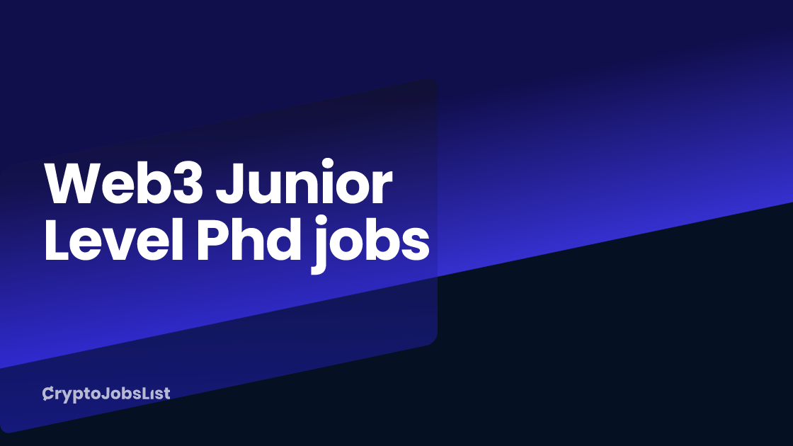 Best Web3 Junior Level Phd Jobs