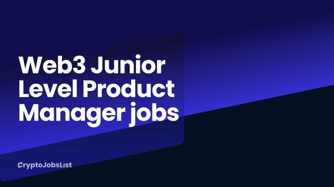 Best Web3 Junior Level Product Manager Jobs