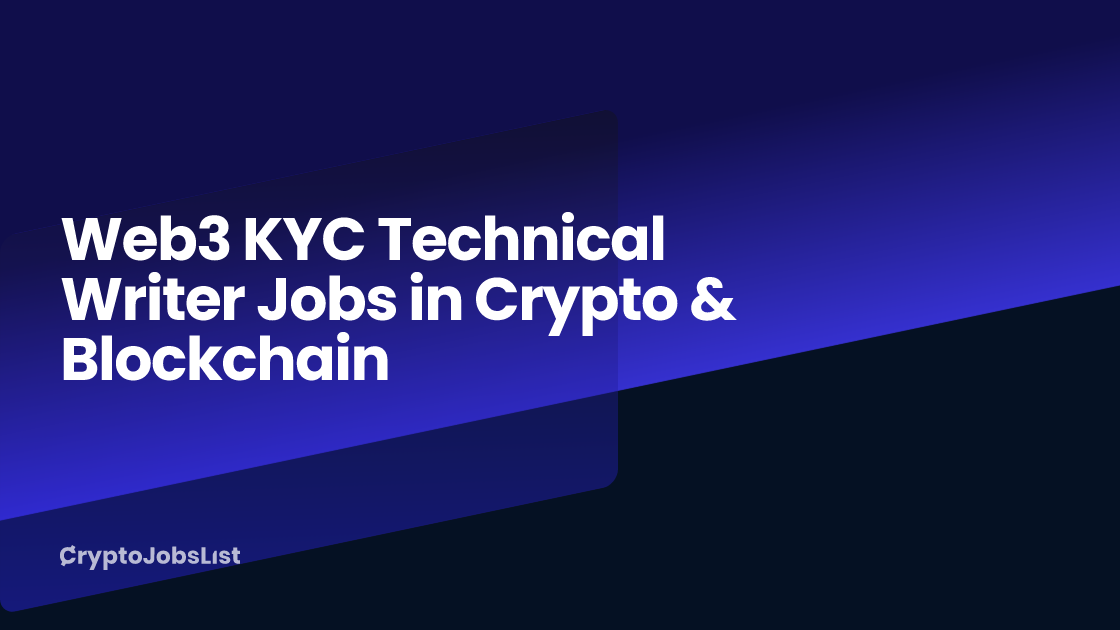 Web3 KYC Technical Writer Jobs in Crypto & Blockchain | Crypto Jobs List