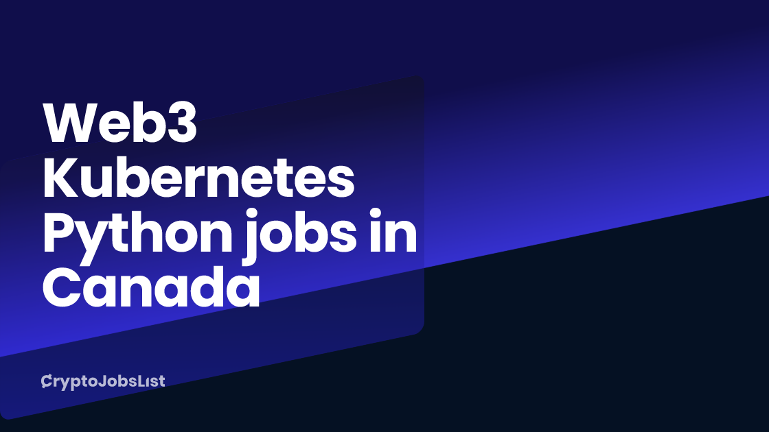 Best Web3 Kubernetes Python Jobs in Canada