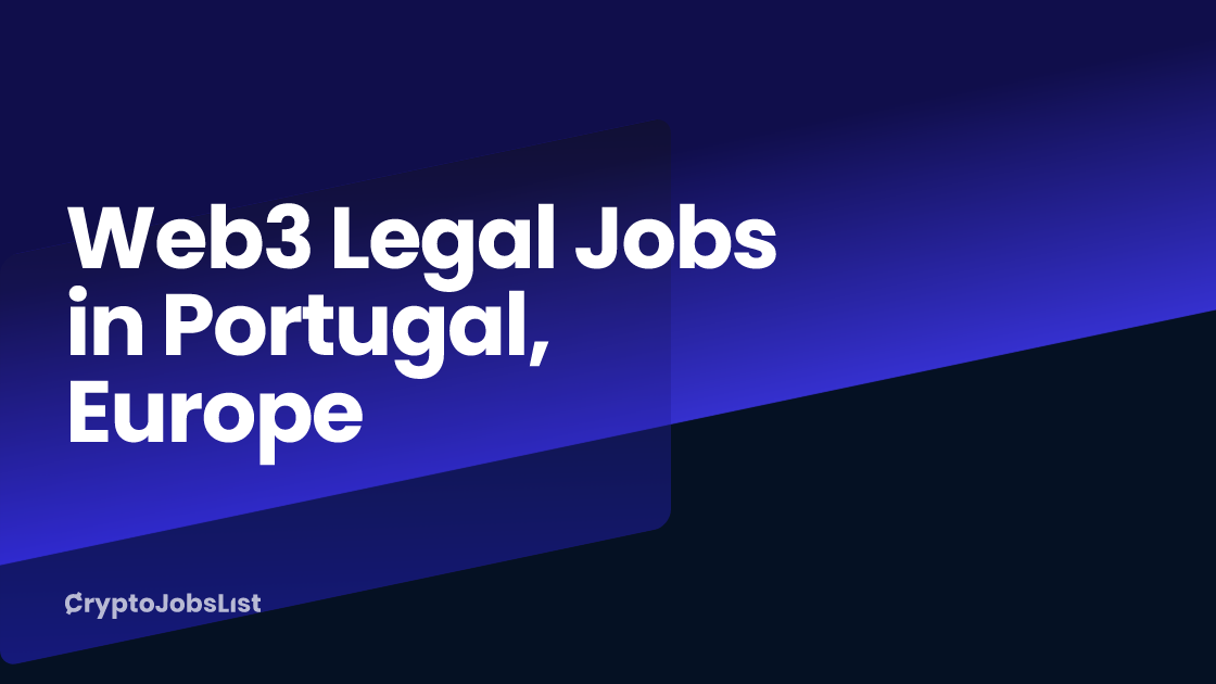Web3 Legal Jobs in Portugal, Europe