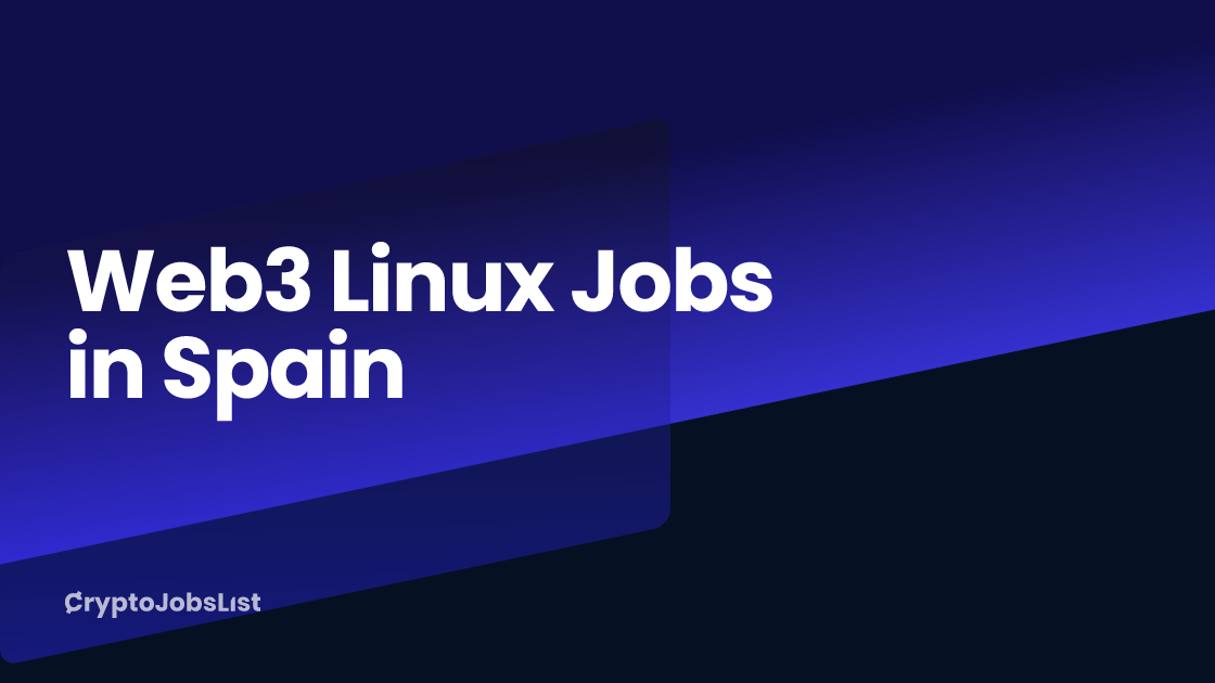 Best Web3 Linux Jobs in Spain