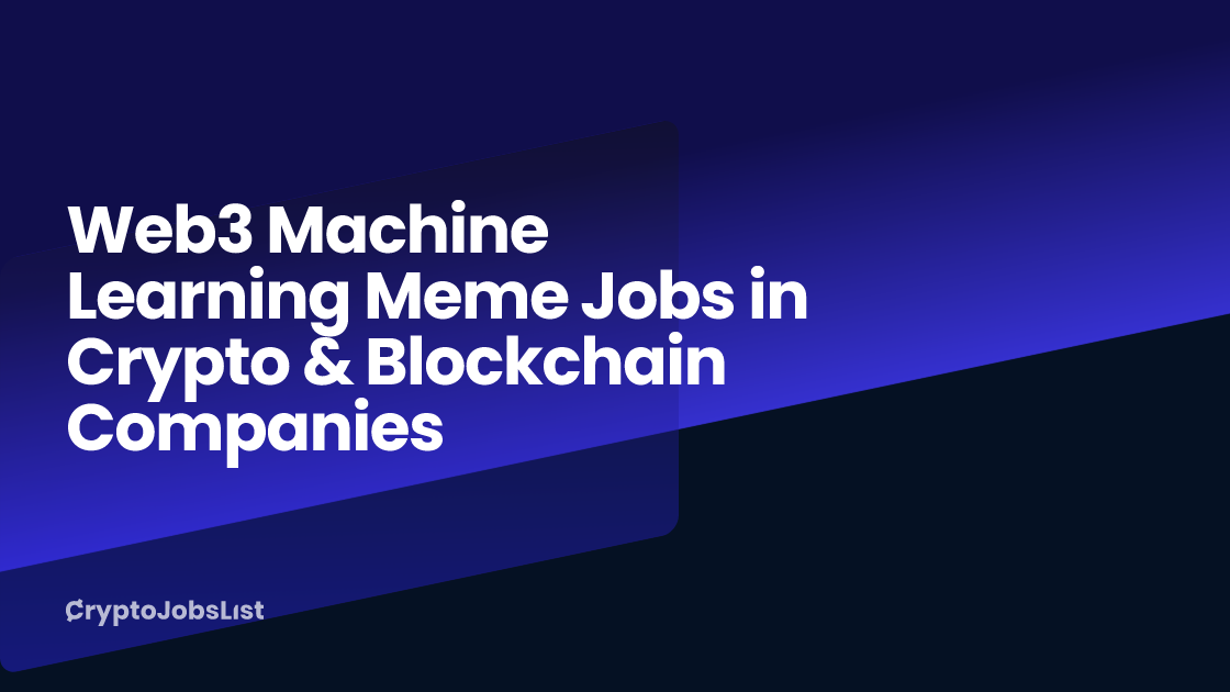 Web3 Machine Learning Meme Jobs in Crypto & Blockchain Companies ...