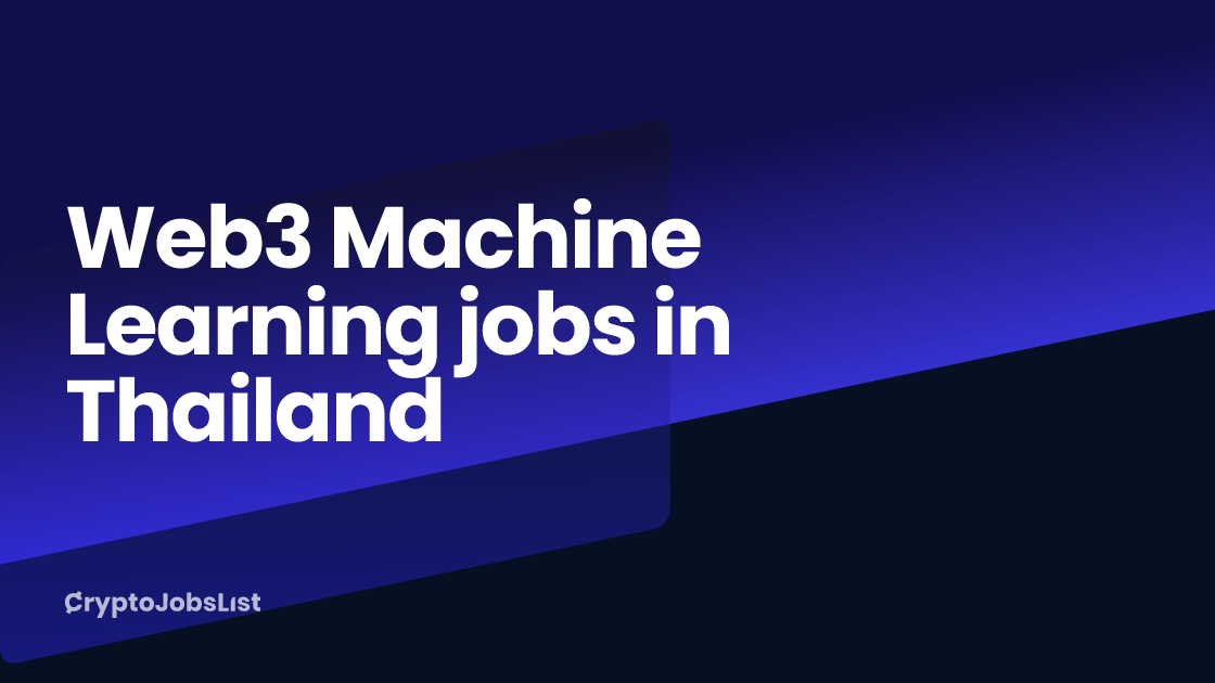 Web3 Machine Learning Jobs in Thailand