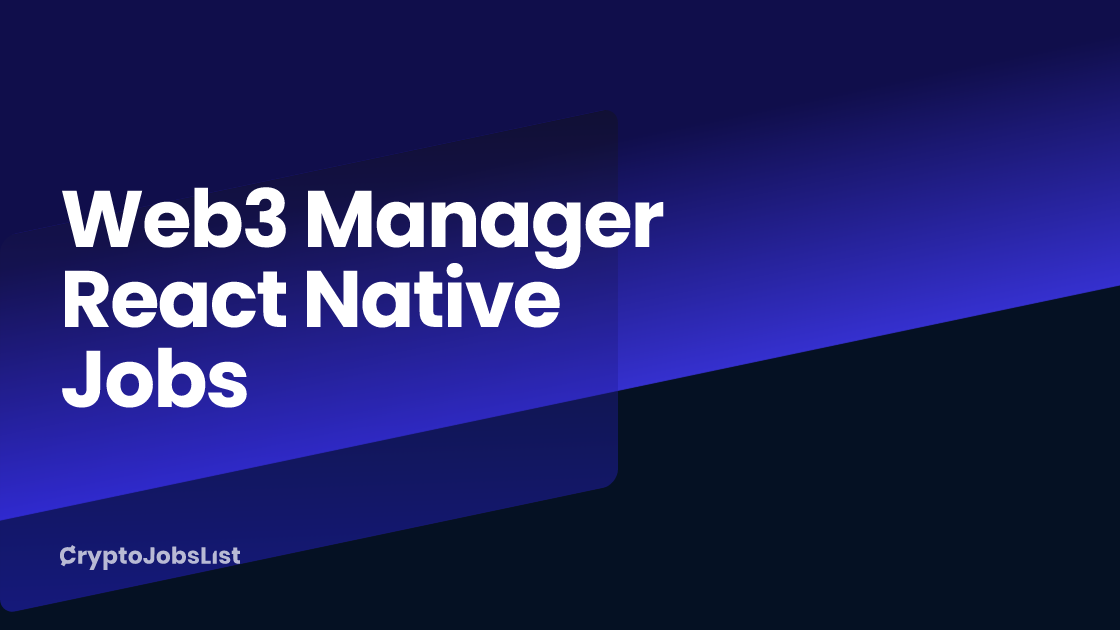 Best Web3 Manager React Native Jobs