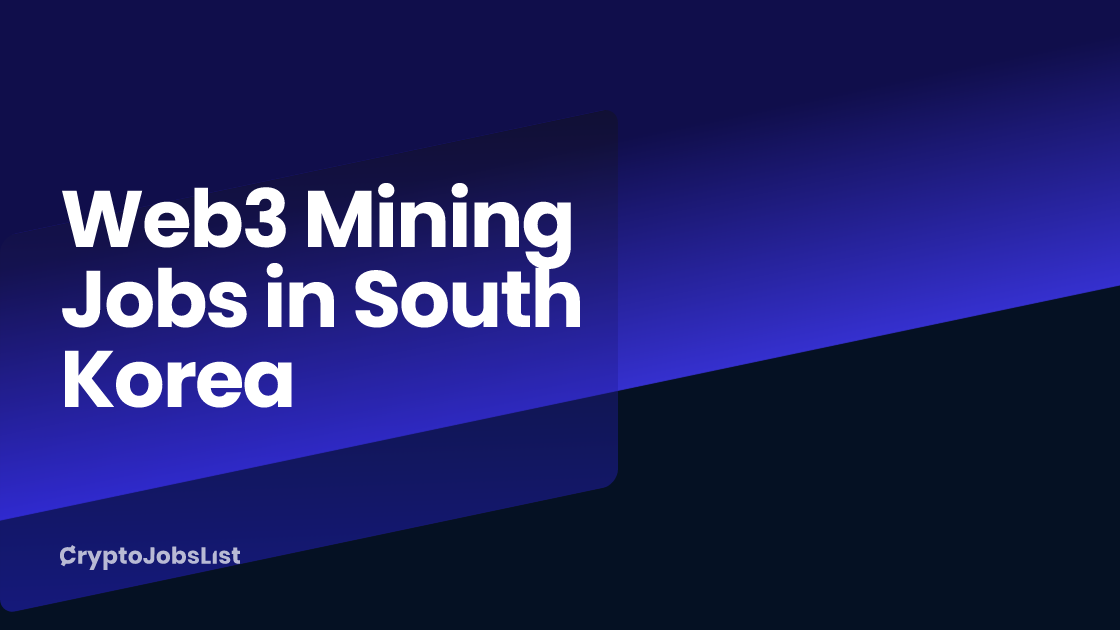 Web3 Mining Jobs in South Korea