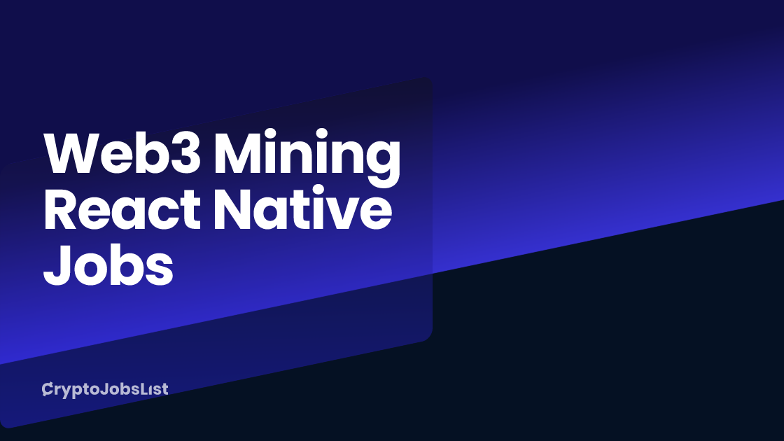 Best Web3 Mining React Native Jobs