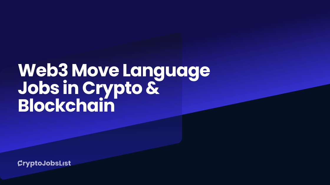 Web3 Move Language Jobs in Crypto & Blockchain (34 New) | Crypto Jobs List