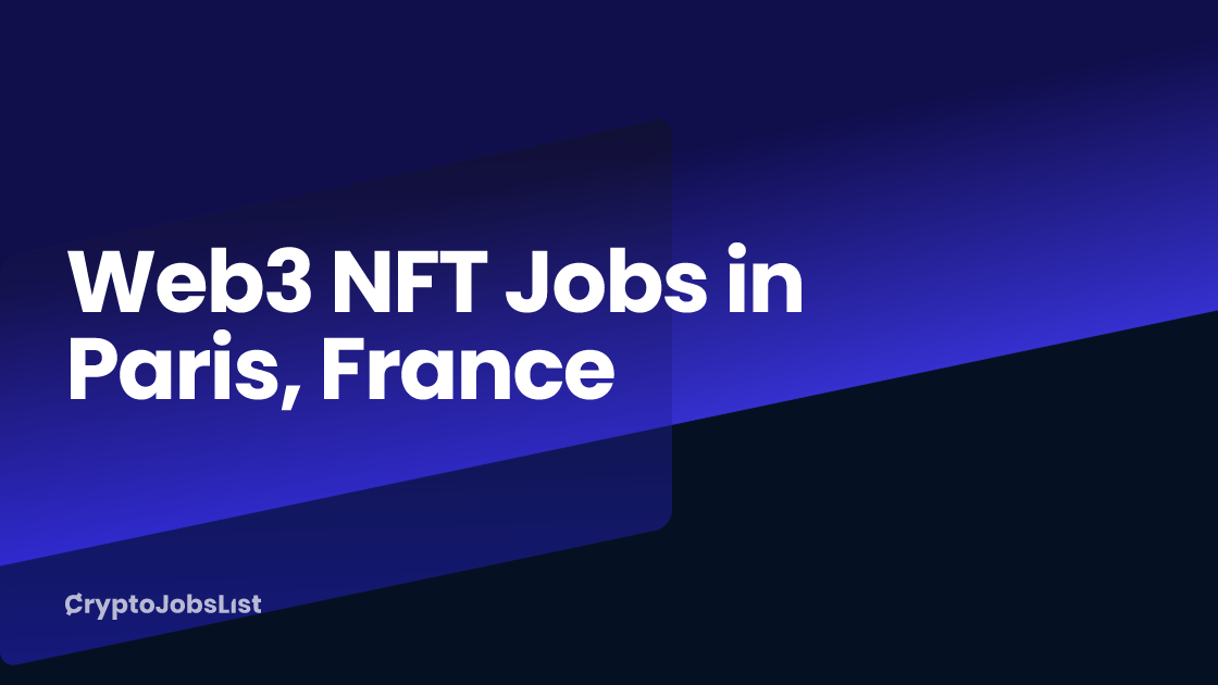 Best Web3 NFT Jobs in Paris, France