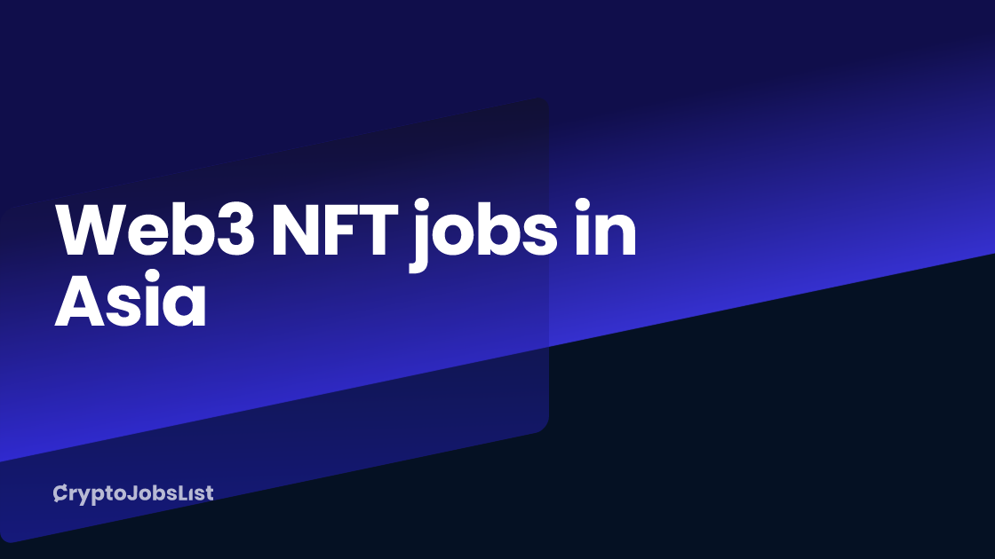 Best Web3 NFT Jobs in Asia